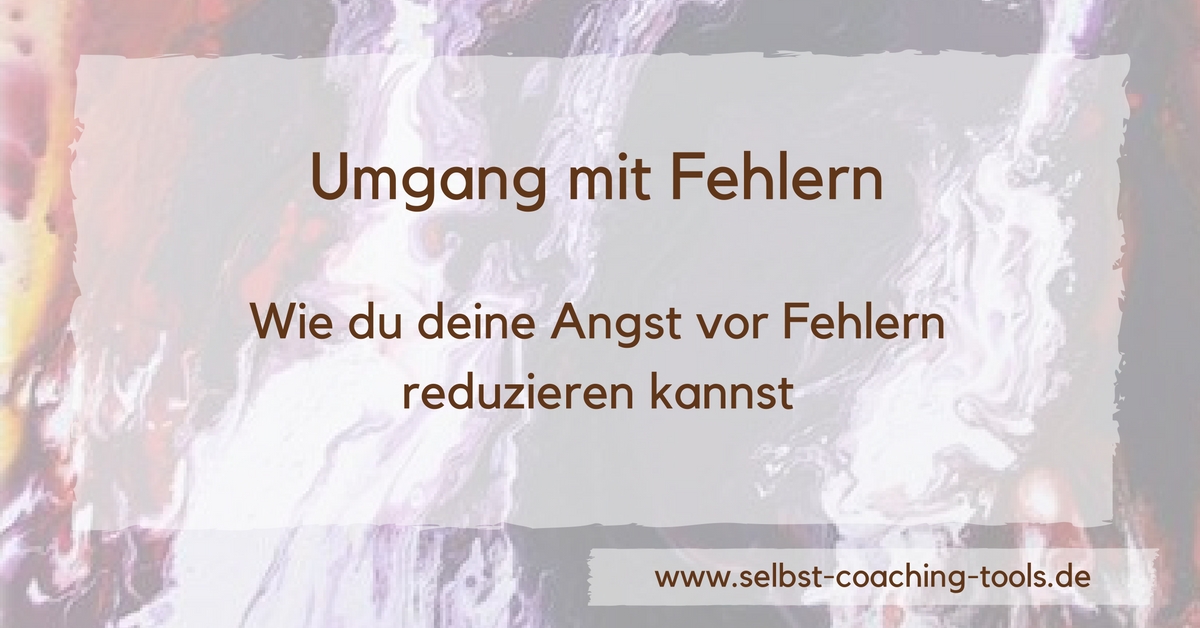 Wie ist dein Umgang mit Fehlern?